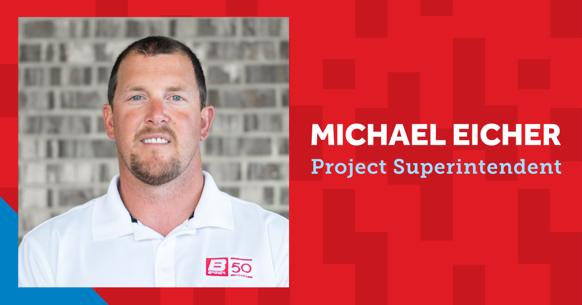 Michael Eicher Promoted to Project Superintendent – Briner Building