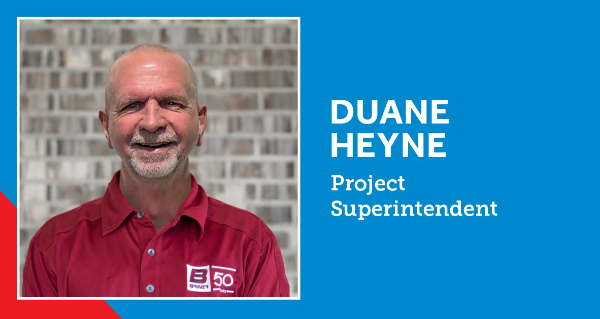 Duane Heyne Joins Team as Project Superintendent – Briner Building